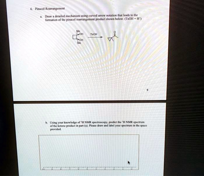 SOLVED: Pinacol Rearrangement Draw a detailed mechanism using curved arrow notation that leads ...