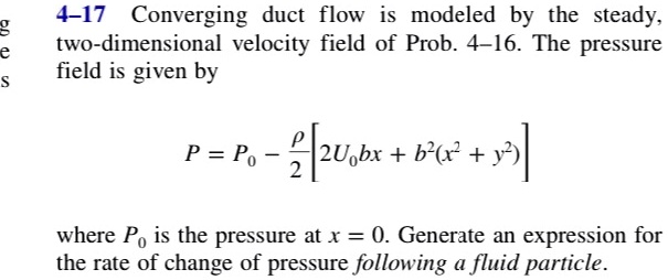4-17 Converging duct flow is modeled by the steady, two-dimensional ... 4-17 Converging duct flow is modeled by the steady, two-dimensional ...