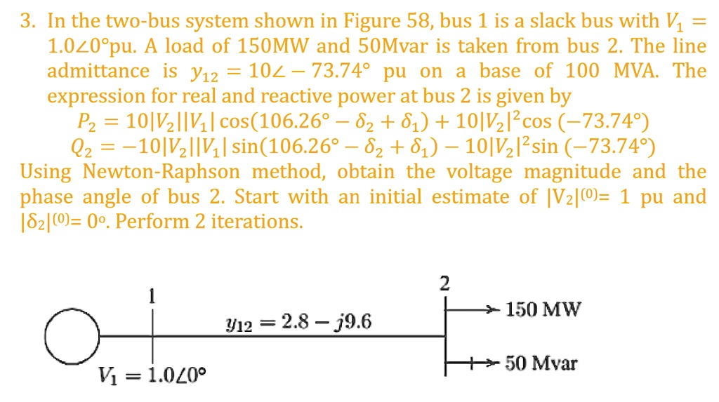 SOLVED: 3. In the two-bus system shown in Figure 58, bus 1 is a slack ...