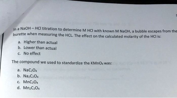 In a NaOH - HCl titration to determine M HCl with known M NaOH, a ...