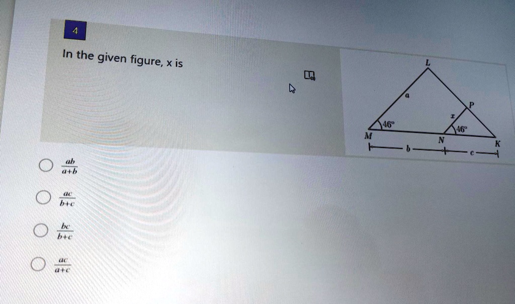 4 In the given figure, x...