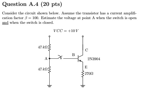 SOLVED: Consider the circuit shown below. Assume the transistor has a current amplification ...