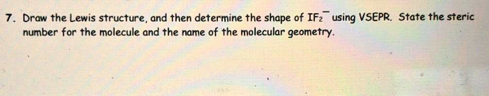 Lewis structure and steric number 7. Draw the Lewis structure, and then ...