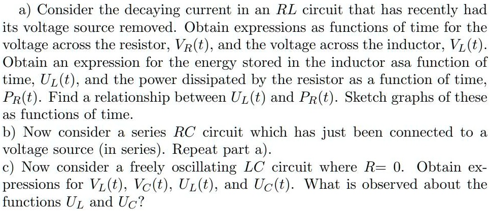 SOLVED: Consider the decaying current in an RL circuit that has recently had its voltage source ...