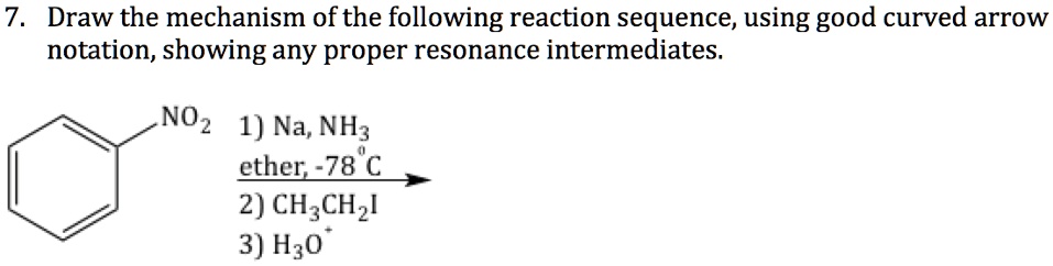 SOLVED: ' Draw the mechanism of the following reaction sequence, using good curved arrow ...