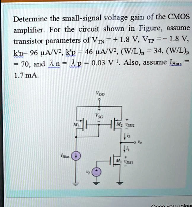 determine the small signal voltage gain of cmos amplifier for the circuit shown in figure assume ...