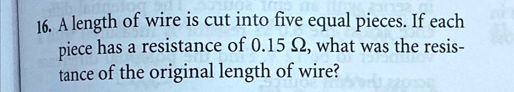 SOLVED: A length of wire is cut into five equal pieces. If each piece ...