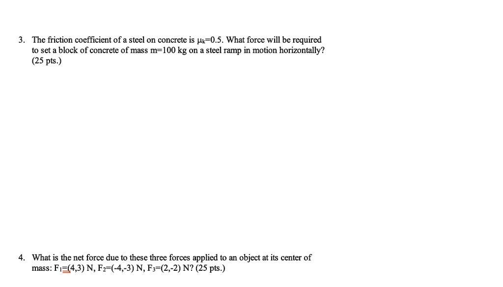 SOLVED: The friction coefficient of steel on concrete is Î¼ = 0.5. What ...