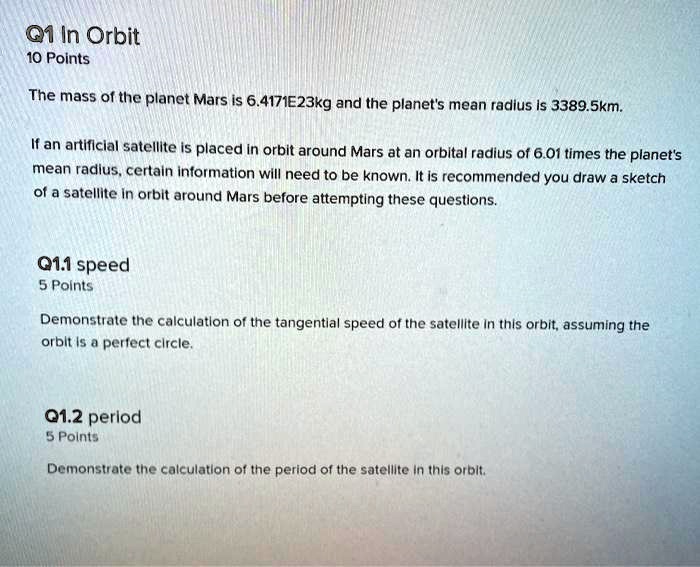 SOLVED: Q1 In Orbit 10 Points The mass of the planet Mars is 6.4171E23 ...