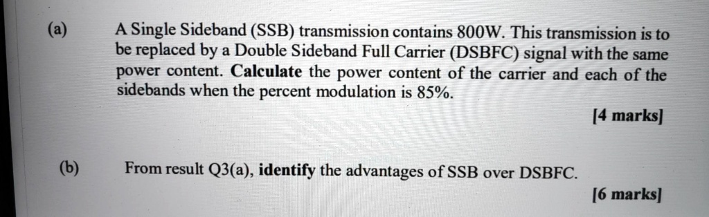 SOLVED: A Single Sideband (SSB) transmission contains 800W. This ...