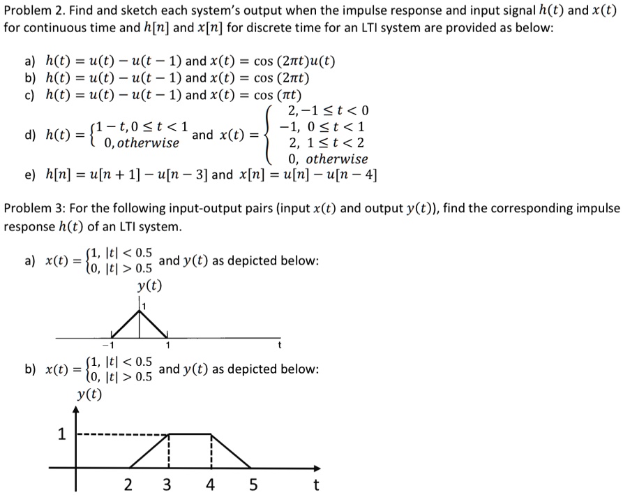 problem 2 find and sketch each systems output when the impulse response and input signal ht and ...