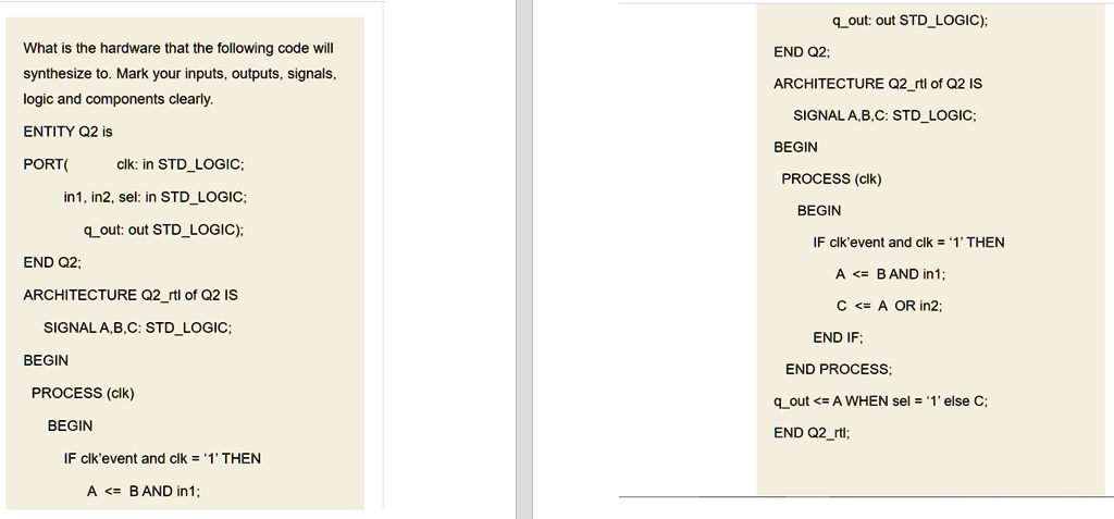 SOLVED: qout: out STDLOGIC; What hardware will the following code synthesize to? Mark your ...