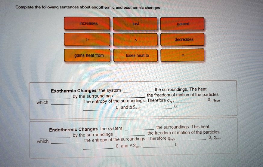 SOLVED: Complete the following sentences about endothermic and ...