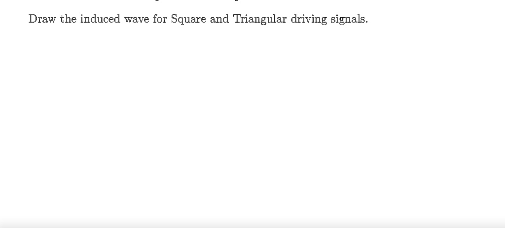 draw the induced wave for square and triangular driving signals 66444