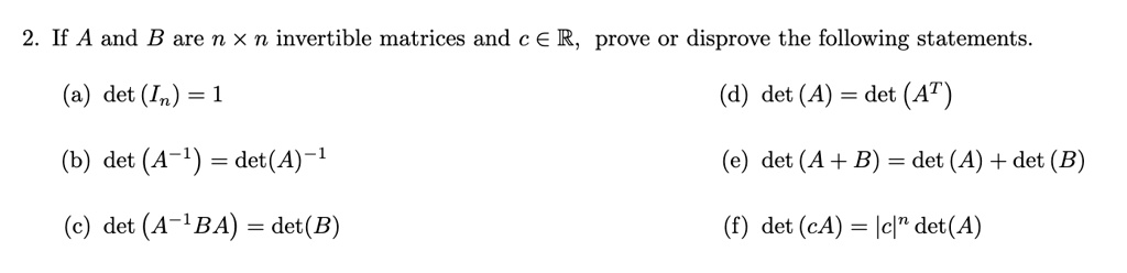 Solved If A And B Are N X N Invertible Matrices And C ∈ R Prove Or