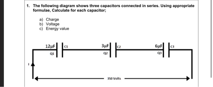 SOLVED: The following diagram shows three capacitors connected in ...
