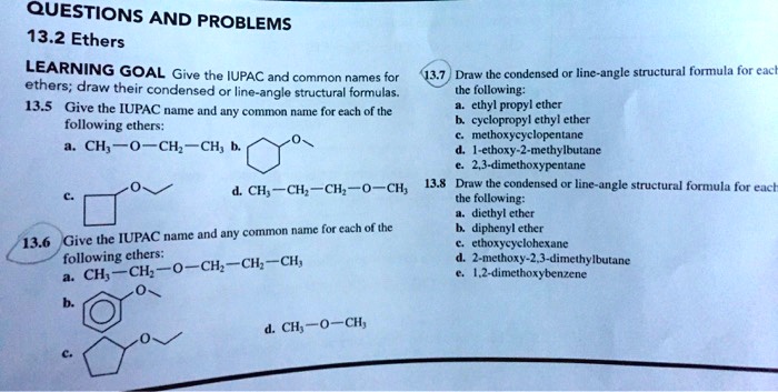 SOLVED: QUESTIONS AND PROBLEMS 13.2 Ethers LEARNING GOAL Give the IUPAC ...