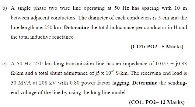 SOLVED: b A single phase two wire line operating at 50 Hz has spacing ...