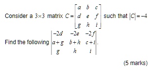 SOLVED:Consider 9x3 matrix C such that |c = _ ~2d ~2e ~fl Find the ...