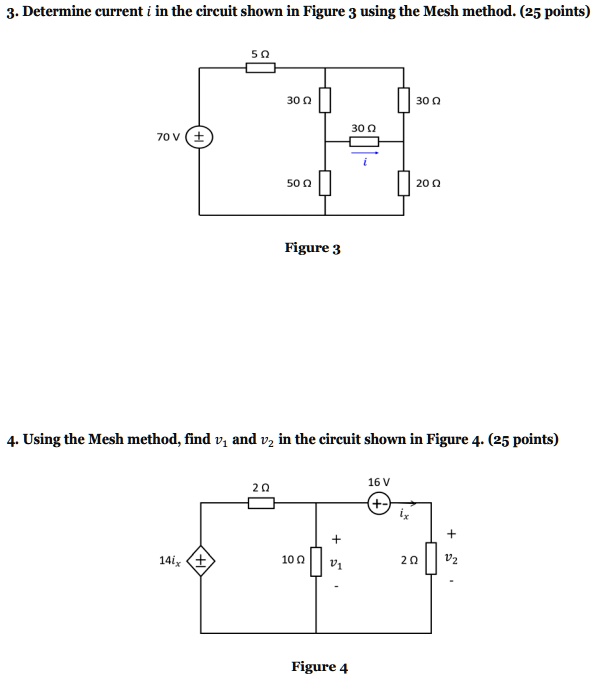 3. Determine current i in the circuit shown in Figure 3 using the Mesh method. (25 points) 5 ...
