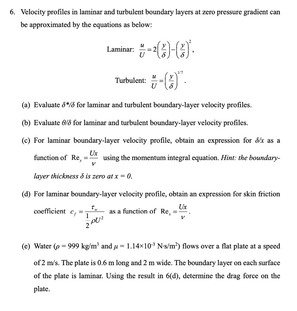 SOLVED: 6. Velocity profiles in laminar and turbulent boundary layers at zero pressure gradient ...