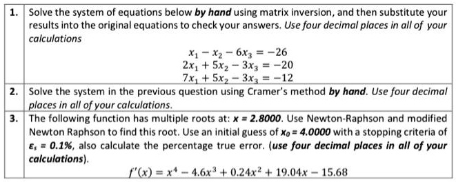 1. Solve the system of equations below by hand using matrix inversion ...