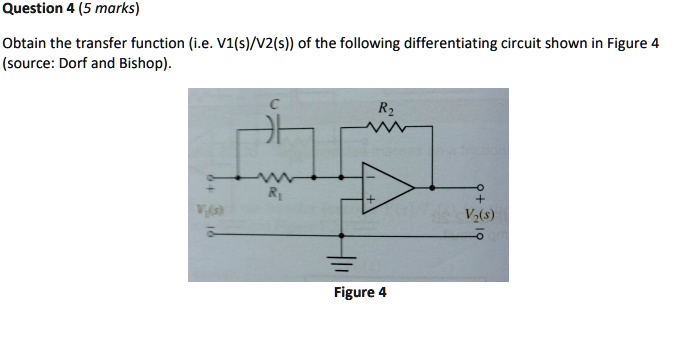 Question 4 (5 marks) Obtain the transfer function (i.e. V1(s)/V2(s)) of ...
