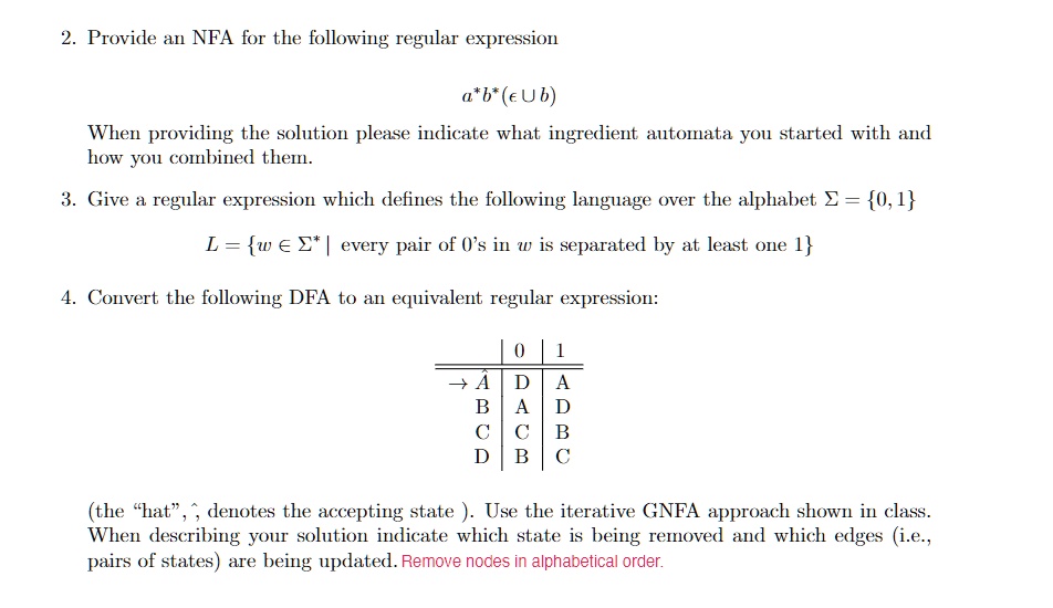 SOLVED: 2. Provide an NFA for the following regular expression a*b*(U b) When providing the ...
