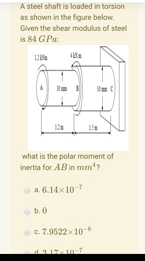 SOLVED: A steel shaft is loaded in torsion as shown in the figure below ...