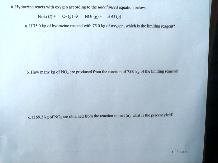 SOLVED: Hydrazine reacts with oxygen according to the unbalanced equation below: N2H4 (g) + O2 ...