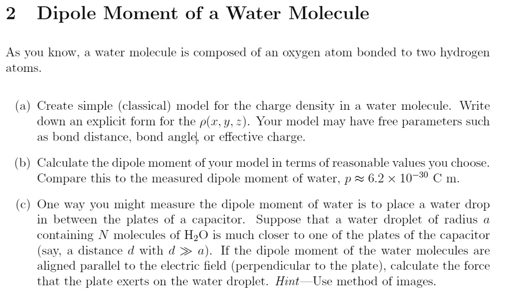 SOLVED: 2 Dipole Moment of a Water Molecule As you know a water ...