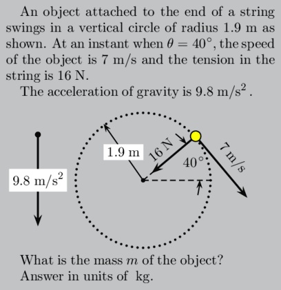 SOLVED: An object attached to the end of a string swings in a vertical circle of radius 1.9 m as ...