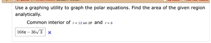 use graphing utility to graph the polar equations find the area of the given region ana ...