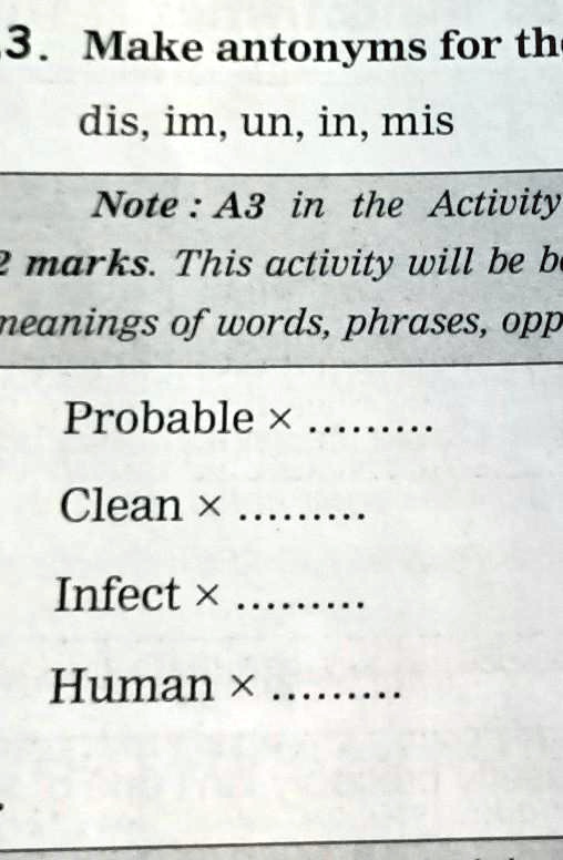 antonyms using the given prefix 3 make antonyms for th dis im un in mis note a3 in the activity ...