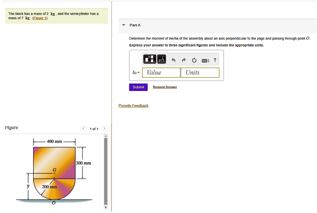 The block has a mass of 2 kg, and the semicylinder has a mass of 7 kg ...