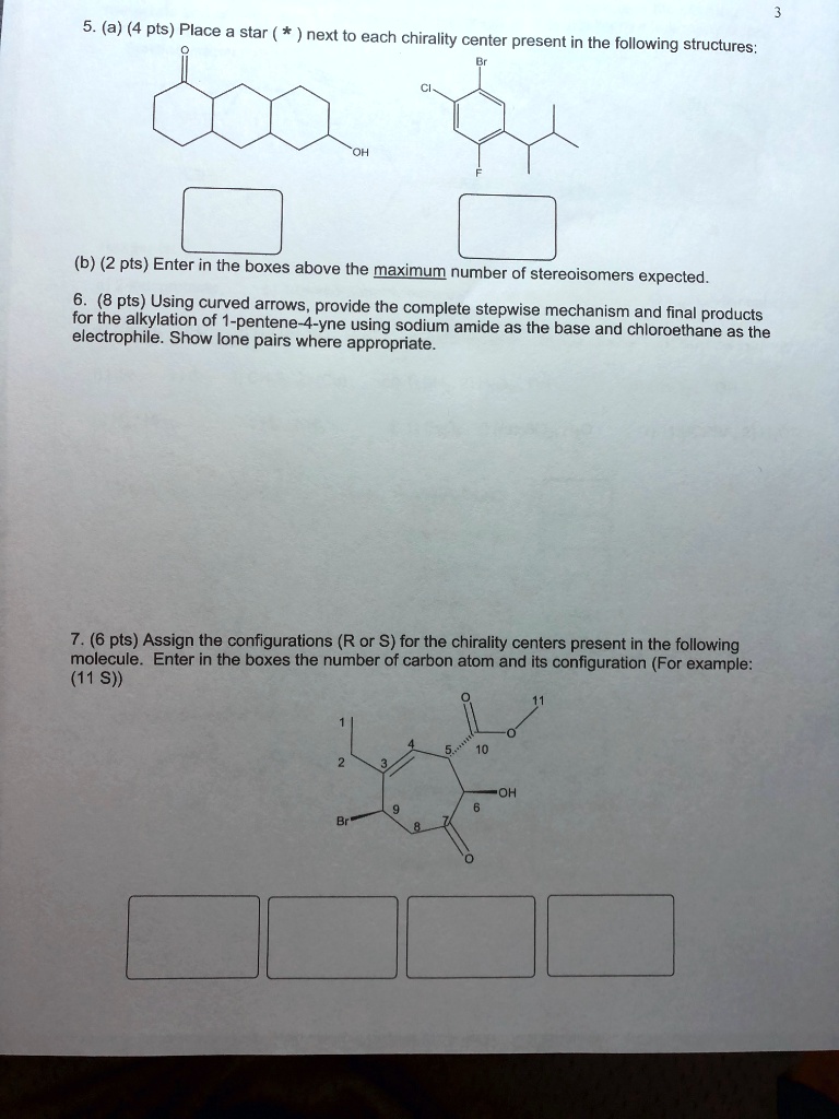 SOLVED:5. (a) (4 pts) Place a star ( next to each chirality center present in the following ...