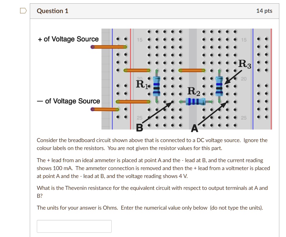 SOLVED: 14 pts + of Voltage Source 15 R3 Rr 20 R2 of Voltage Source Consider the breadboard ...