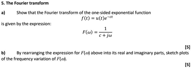 Solved 5 The Fourier Transform Show That The Fourier Transform Of The