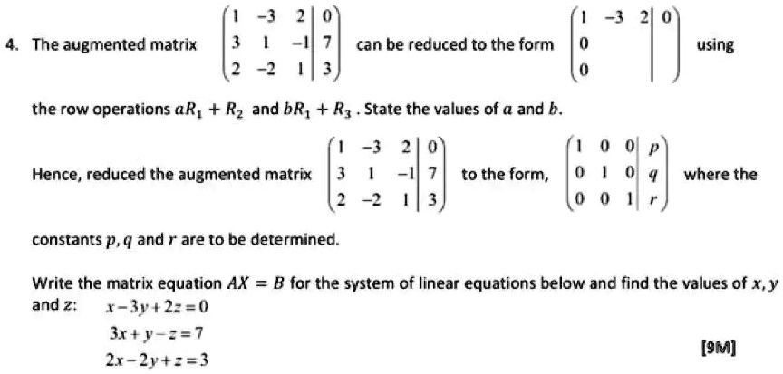 SOLVED: The augmented matrix can be reduced to the form using the row ...