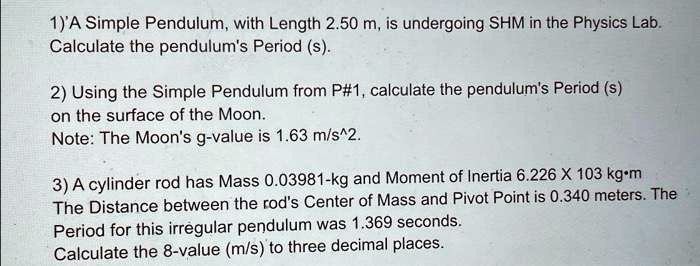SOLVED: Texts: 1. 'A Simple Pendulum with Length 2.50 m is undergoing ...
