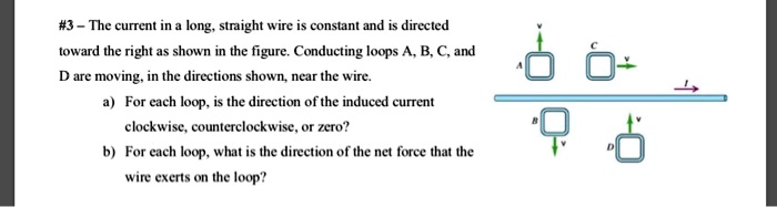 #3 - The current in a long, straight wire is constant and is directed ...