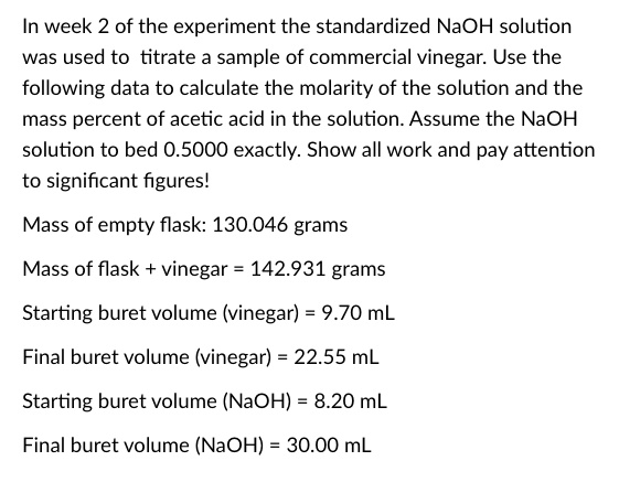 SOLVED: In week 2 of the experiment the standardized NaOH solution was used to titrate sample of ...
