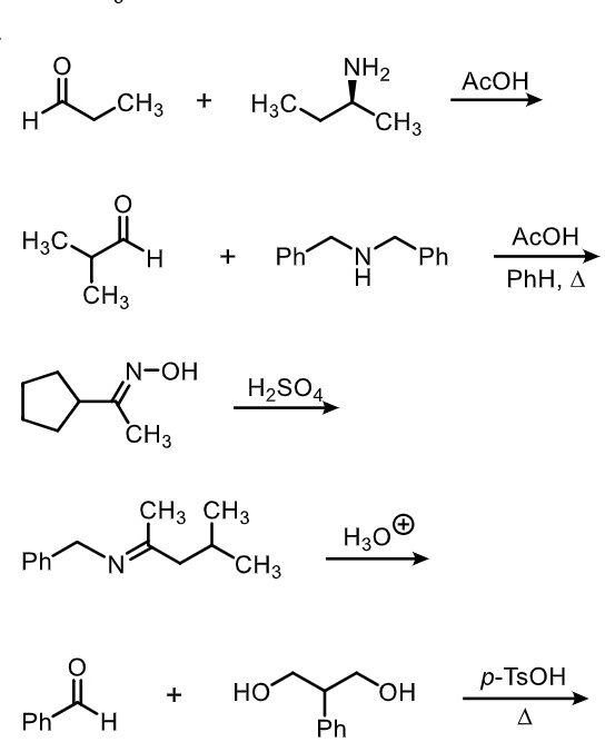 H3CCH3 + H3CCH2C(CH3)NH2 AcOH H3CCH3)C(=O)H + PhNHCH2Ph [PhH, Δ]AcOH ...