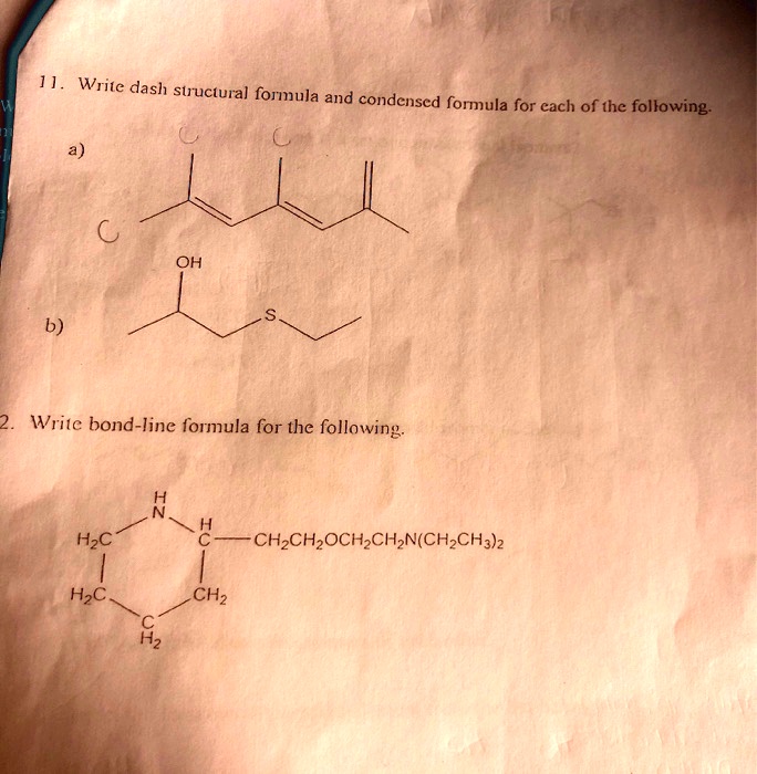 SOLVED: 1 ] Write dash structural formula and condenscd formula for ...