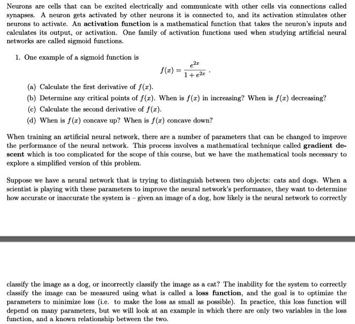 Neurons are cells that can be excited electrically and communicate with other cells via ...