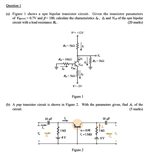 SOLVED: (a) Figure 1 shows an npn bipolar transistor circuit. Given the transistor parameters of ...