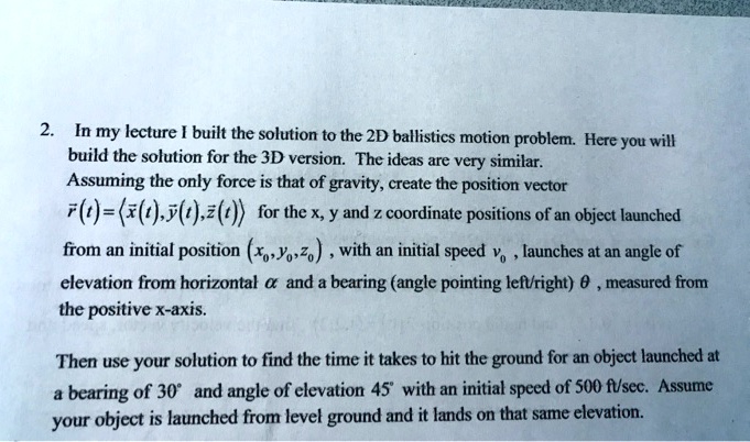 SOLVED:In my lecture built the solution to the ZD ballistics motion problem Here you will build ...