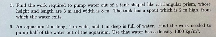 find the work required to pump water out of a tank shaped like ...