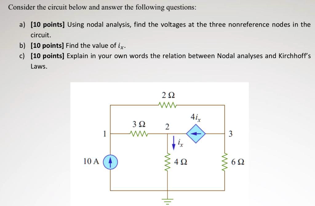 SOLVED: Consider the circuit below and answer the following questions ... SOLVED: Consider the circuit below and answer the following questions ...