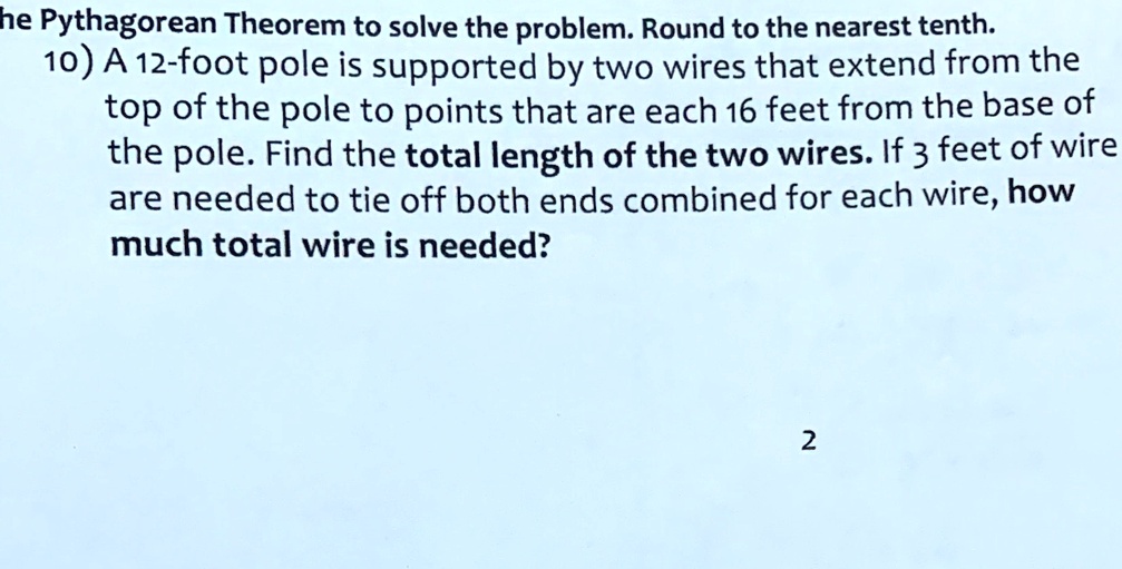 SOLVED: The Pythagorean Theorem is used to solve the problem. Round to ...